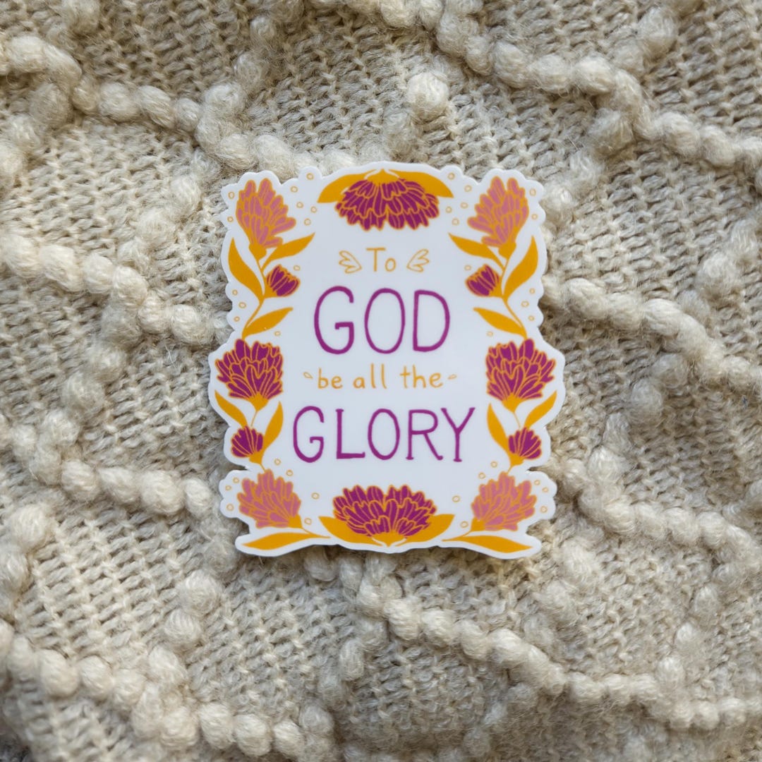 Glory to God Christian Faith Sticker - Floral Illustration Laminated ...