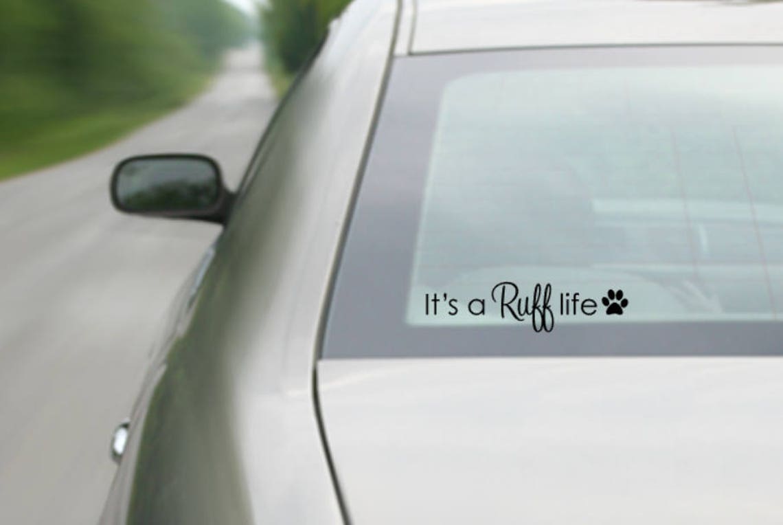 It's a Ruff Life Dog Decal Car Window Decal Dog Mirror - Etsy