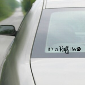 It's a Ruff Life Dog Decal, Car Window Decal, Dog Mirror Decal, Dog ...