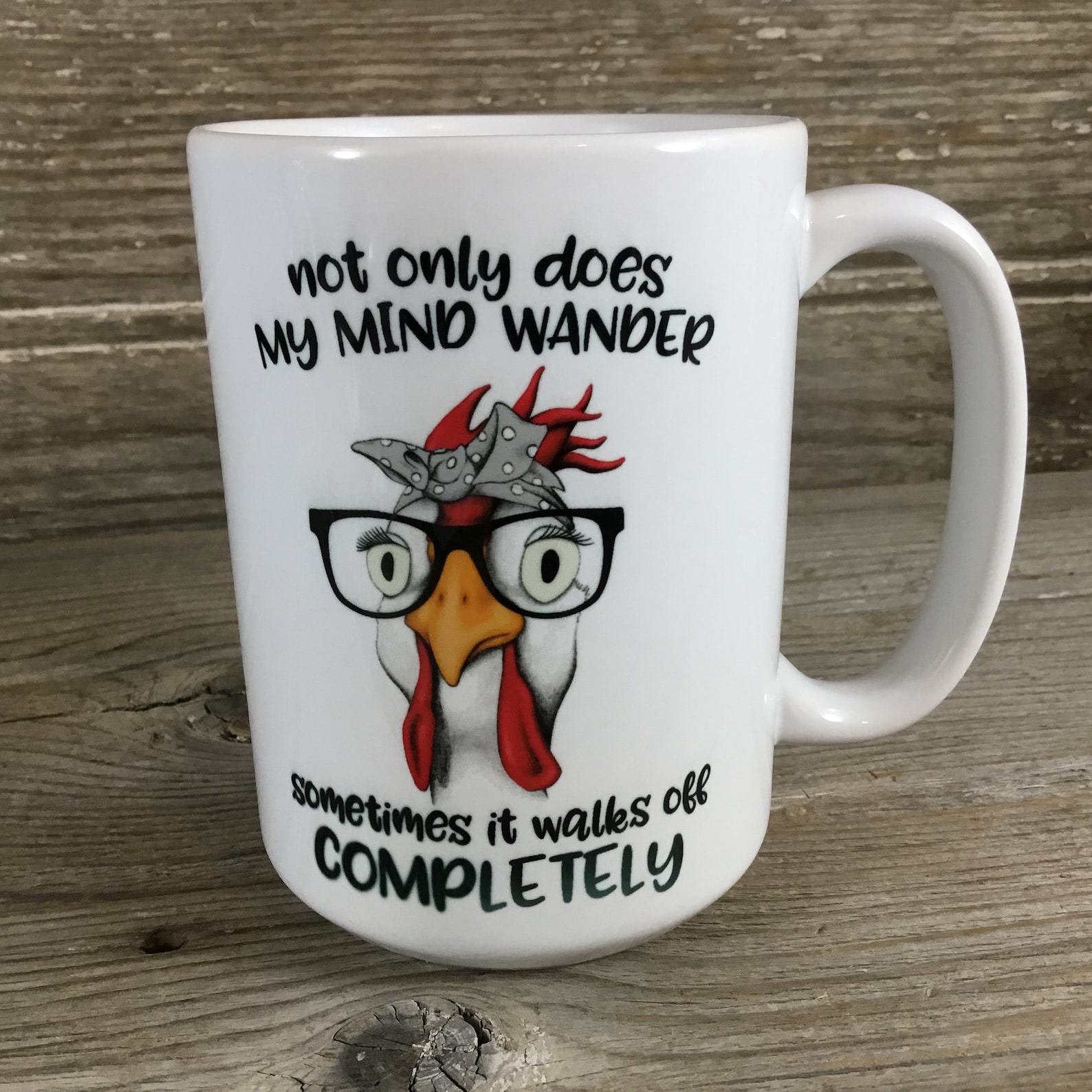 Not Only Does My Mind Wander Sometimes It Walks off Completely Coffee ...