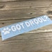 Got Drool? Decal, Paw Print Decal Big Dogs Drool Laptop Decal Dog Decal ...