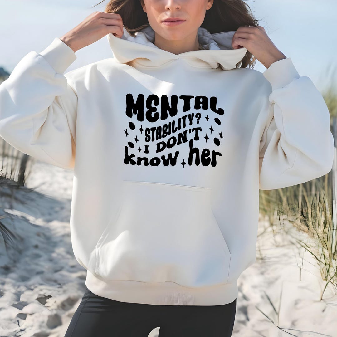 Mental Health Hoodie, Mental Stability Sweater, Trendy Hoodie ...