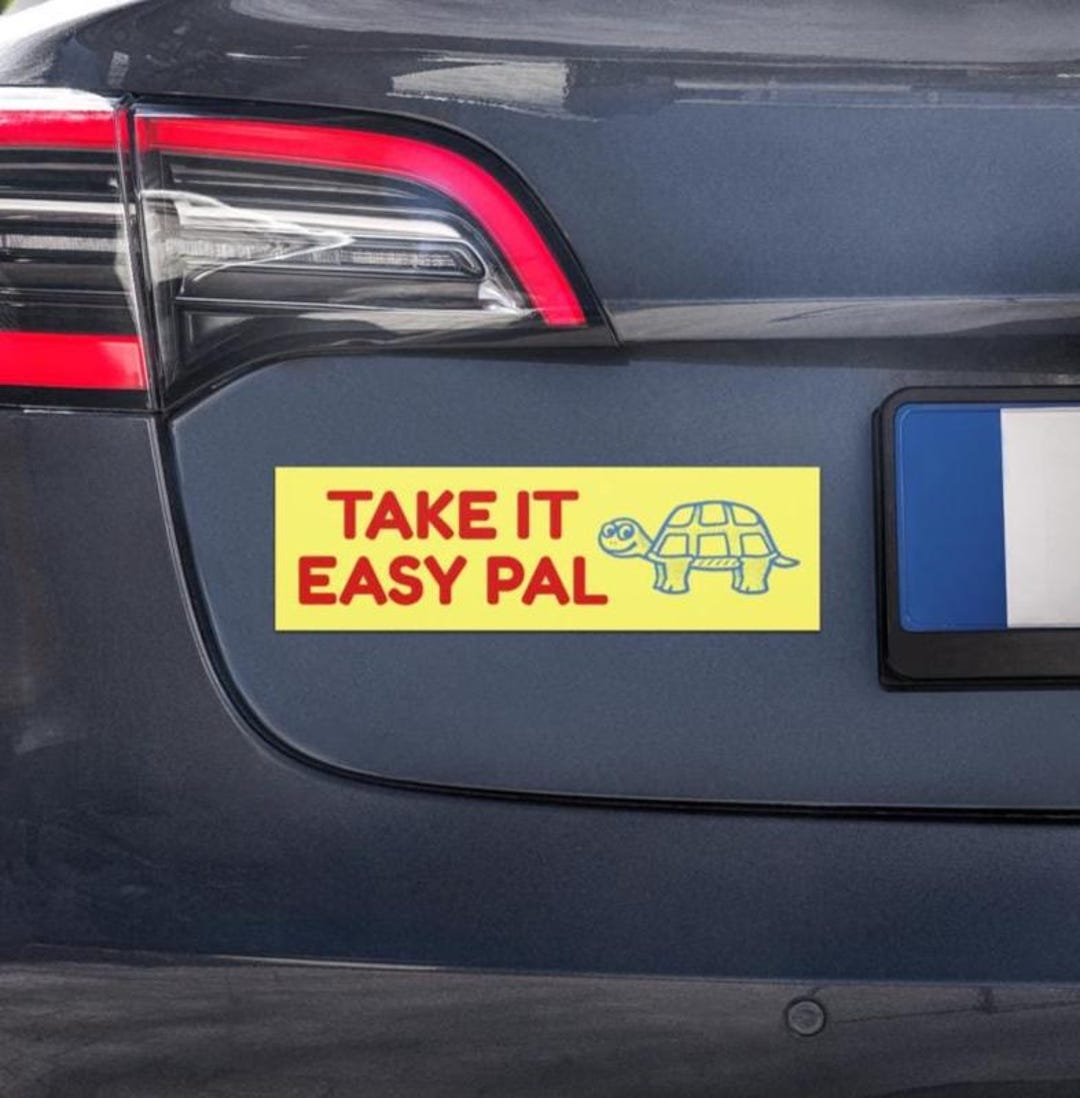 Take It Easy Bumper Sticker: Funny Gen Z Car Magnet - Y2K Decal - Etsy