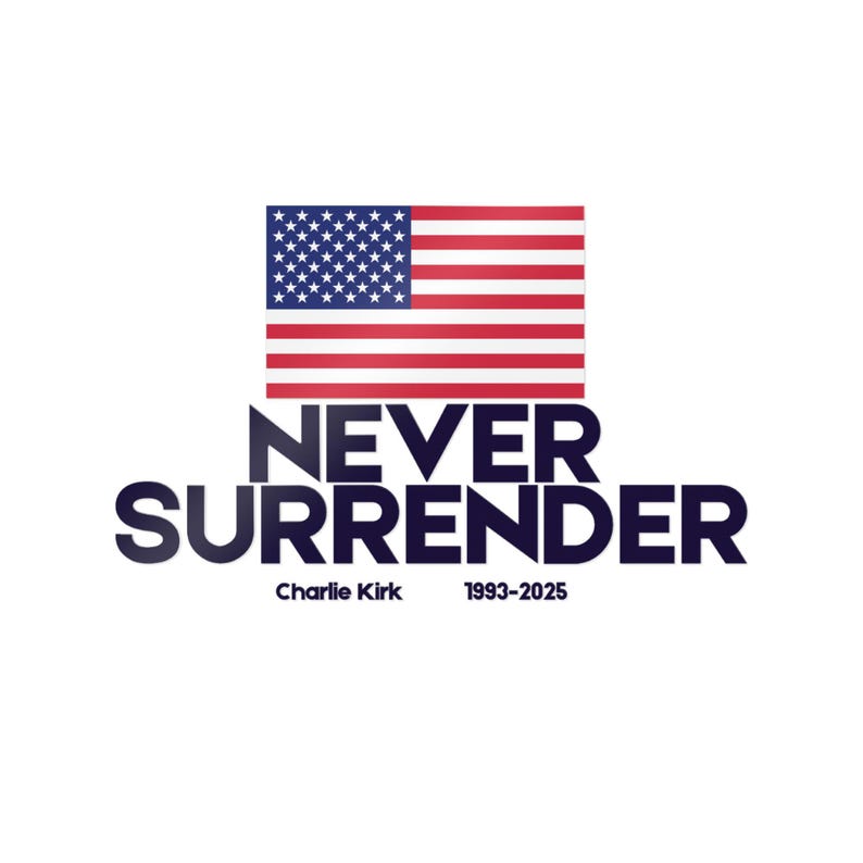 Charlie Kirk Never Surrender Turning Point Patriotic Die-cut Stickers ...
