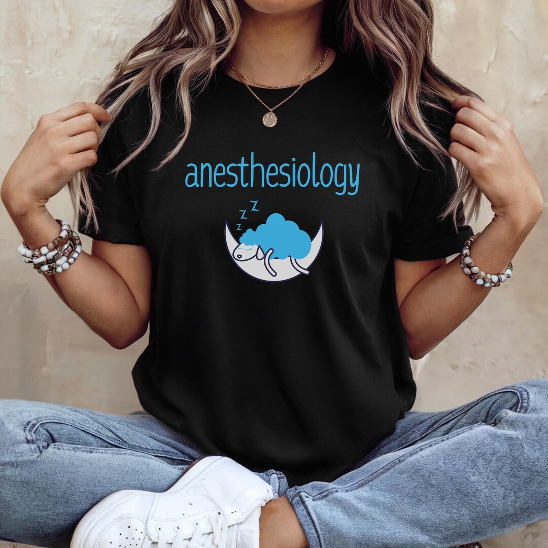Funny Anesthesia Shirt Medical T-shirt for Anesthesiologists Anesthesia ...