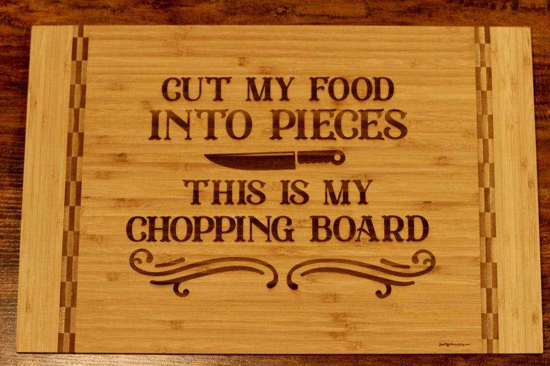 Cut My Food Into Pieces- Chop Like a Rockstar: Engraved Bamboo Cutting ...