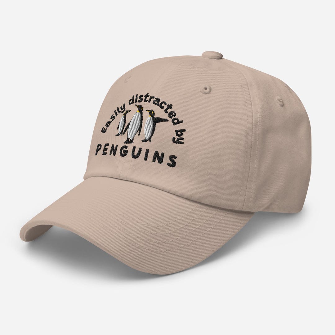 Embroidered Penguin Cap, Easily Distracted by Penguins Dad Hat, King ...