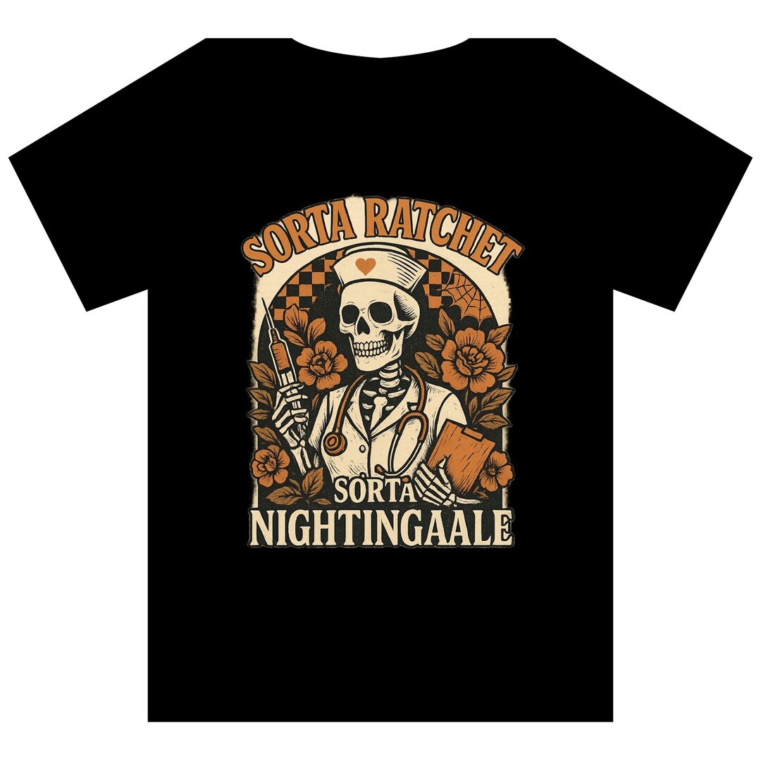 Funny Nurse PNG | Sorta Ratchet Sorta Nightingale | Skeleton Nurse ...