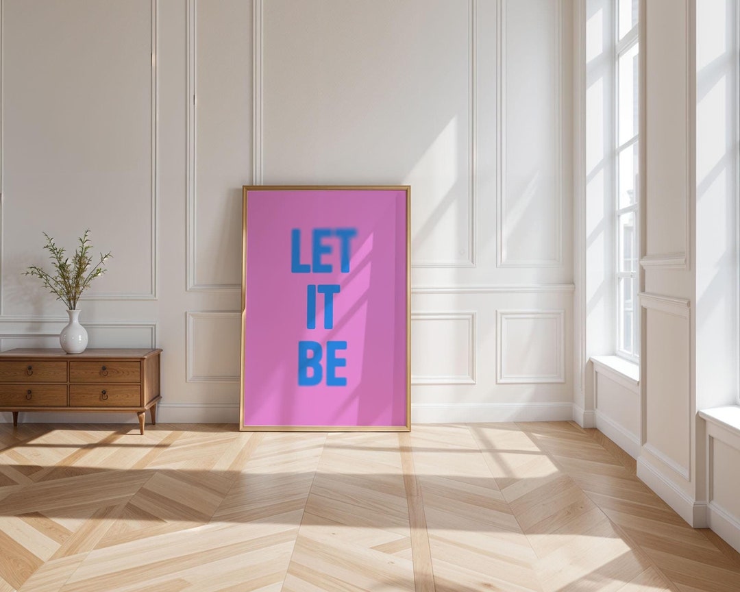 Let It Be Print Modern Typography Poster Trendy Wall Art Bold Type ...