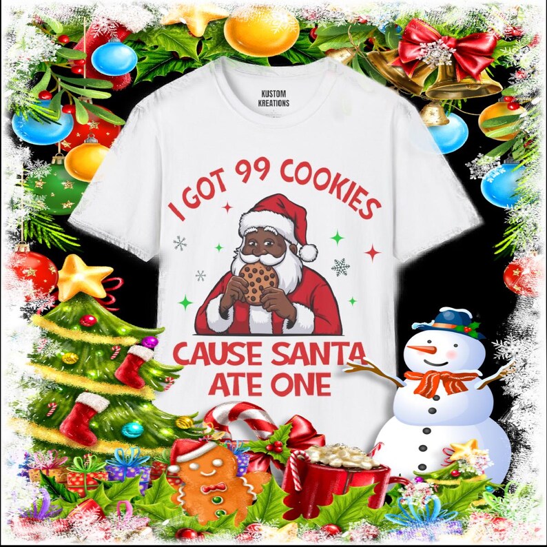 Black Santa Cookies Funny Holiday Season Christmas T-shirt Sweatshirt ...