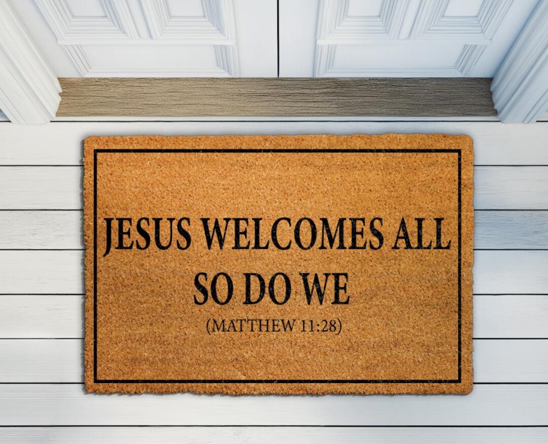 Jesus Welcomes All so Do We Doormat, Christian Welcome Mat, Faith Based ...