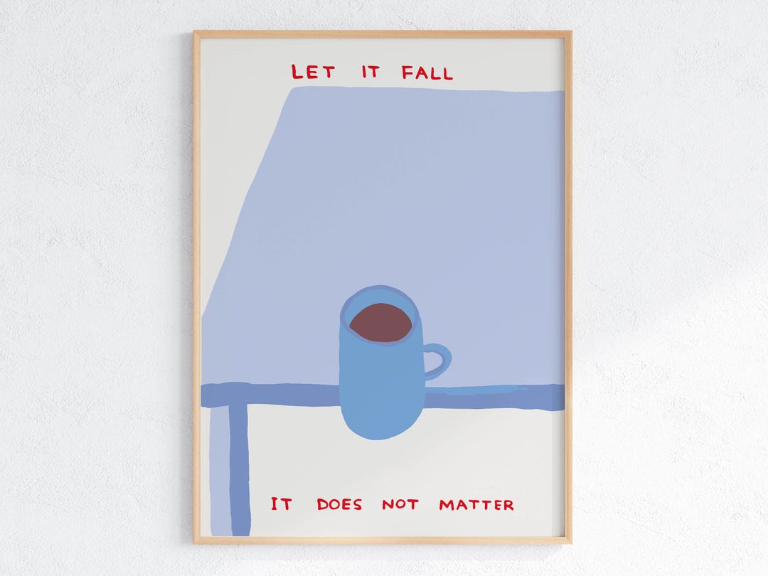 David Shrigley Let It Fall Quirky Wall Art Pop Art Decor Funny Poster ...