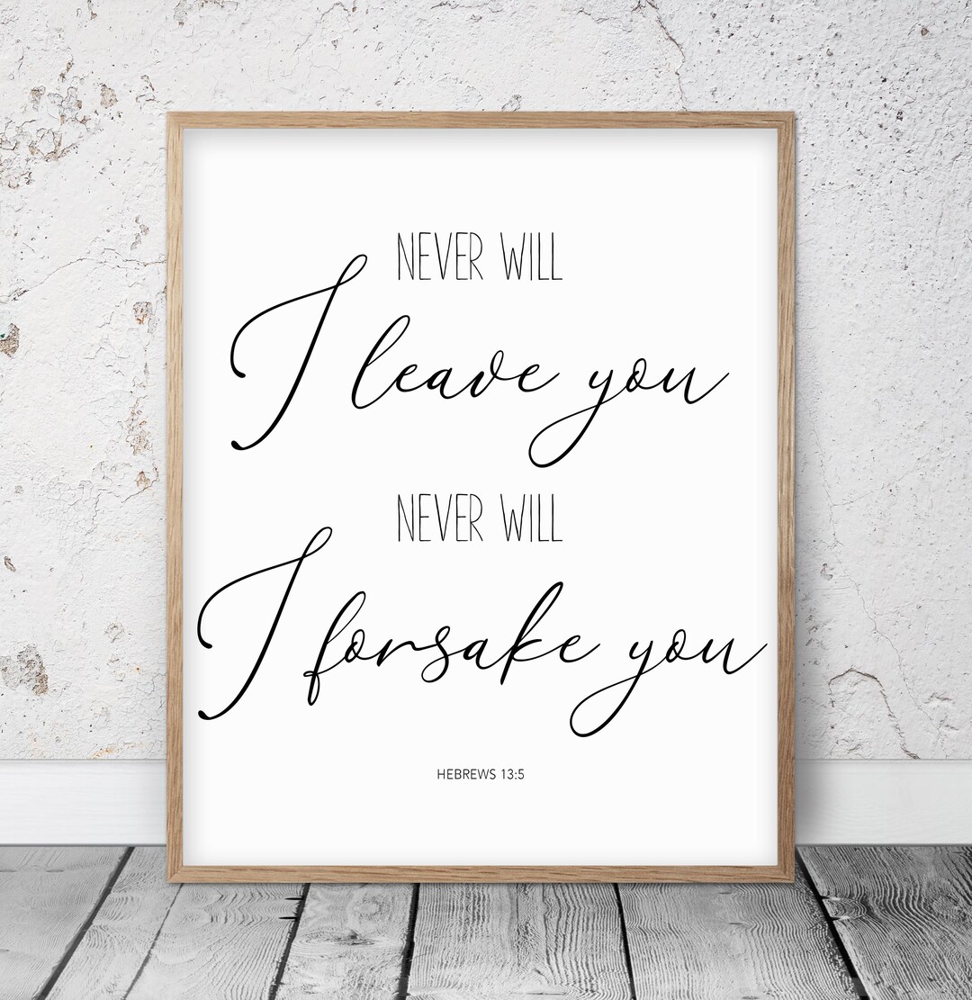 Never Will I Leave You, Hebrews 13:5, Bible Verse Printable Wall Art ...