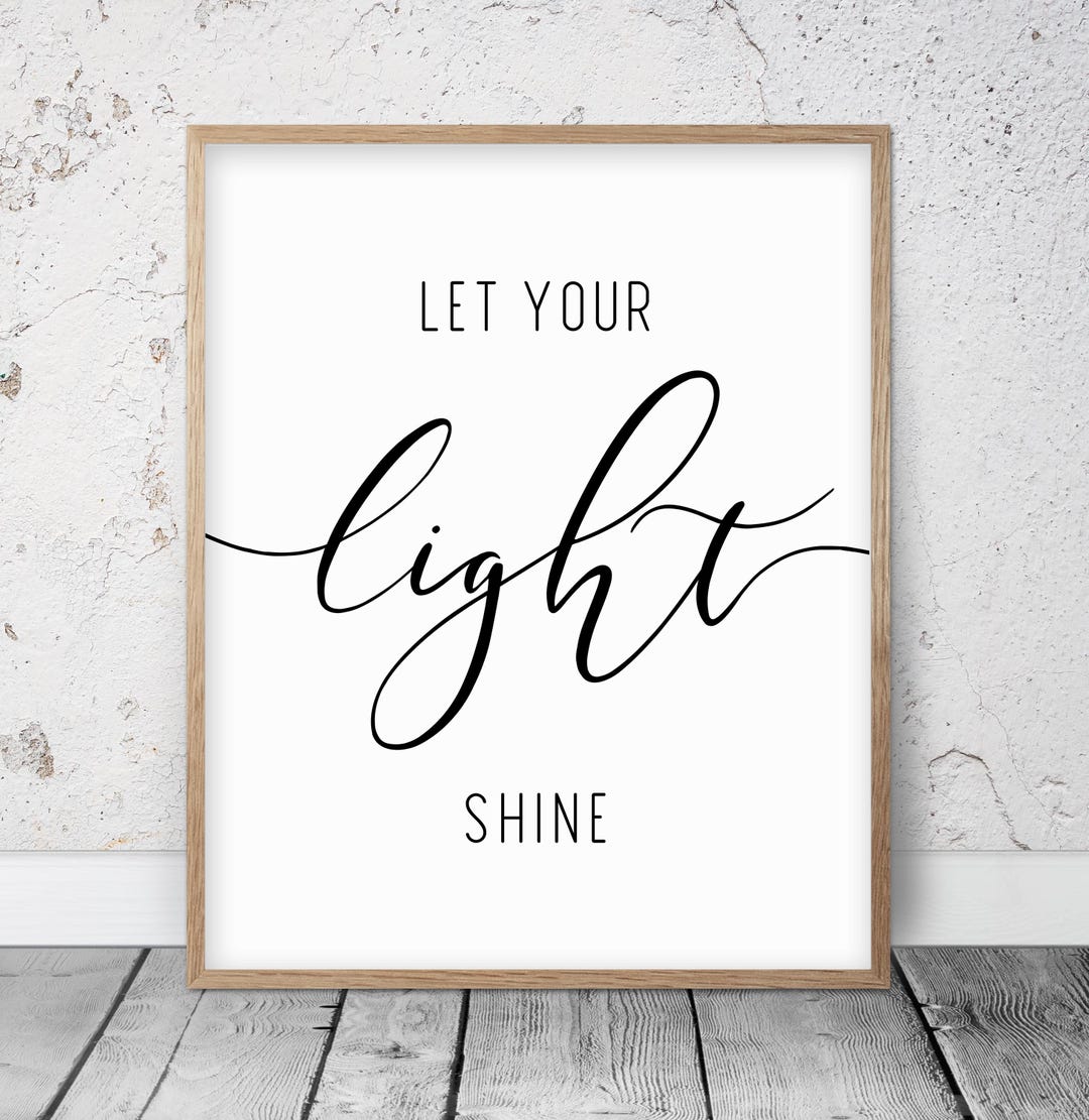 Let Your Light Shine, Printable Wall Art, Inspirational Quotes ...