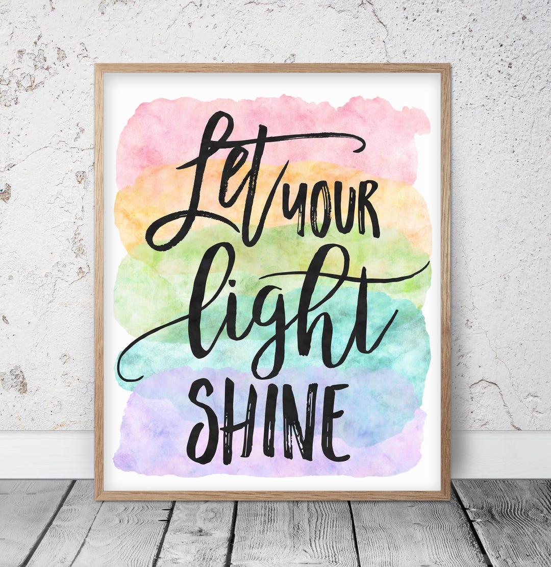 Let Your Light Shine, Rainbow Printable Wall Art, Inspirational Quotes ...