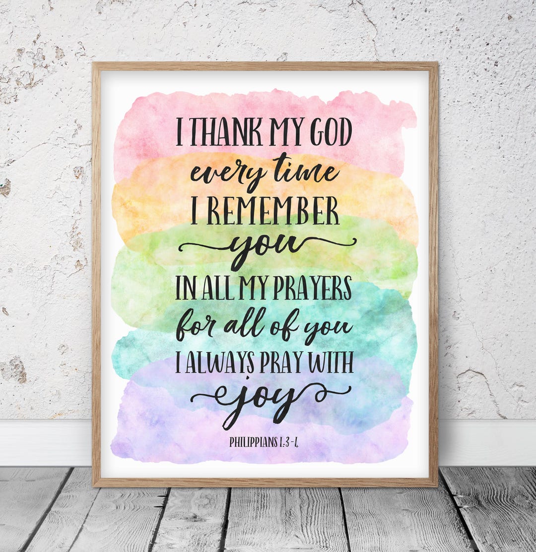I Thank My God Every Time I Remember You, Philippians 1:3-4, Bible ...