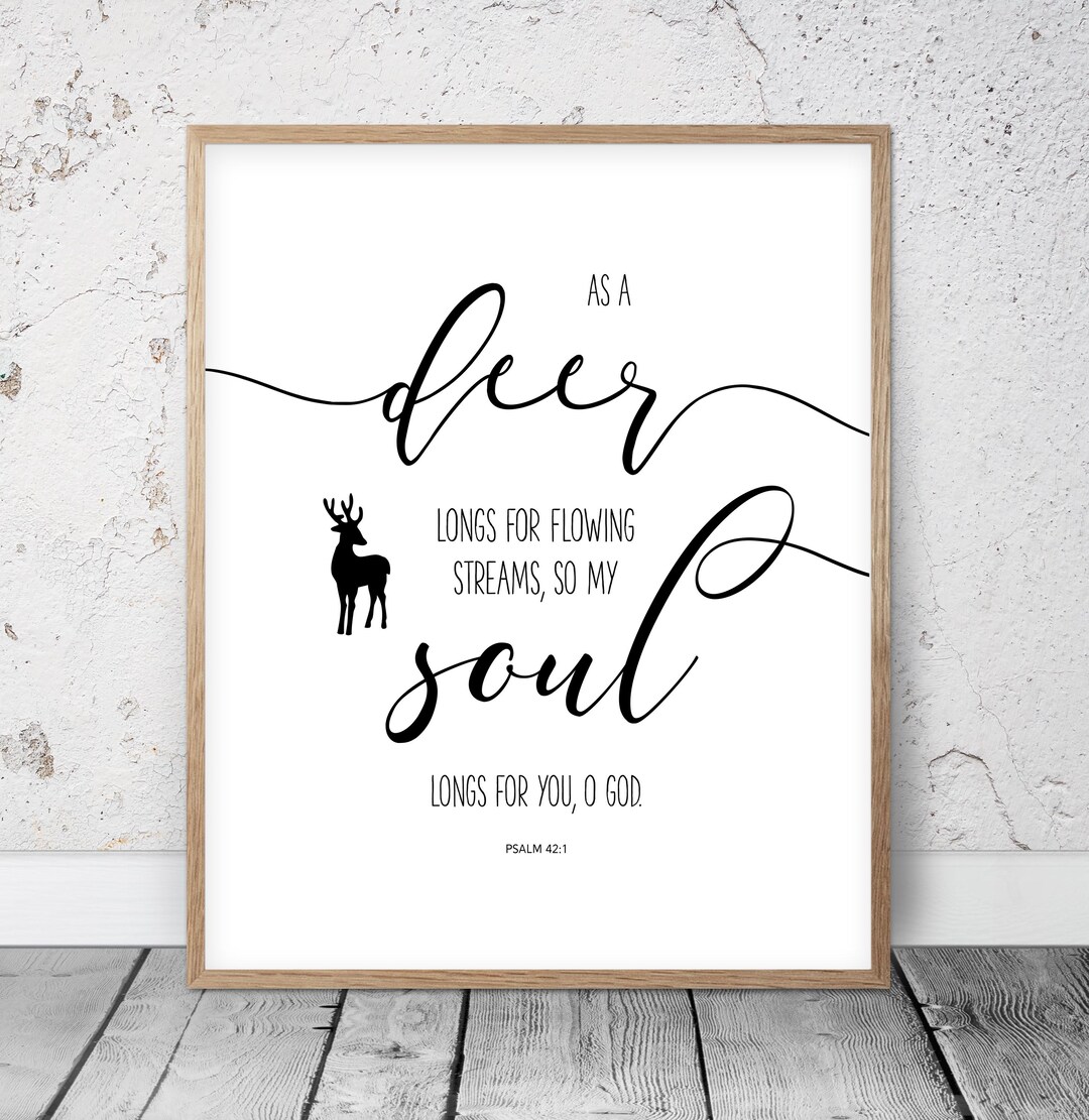 As A Deer Longs for Flowing Streams, Psalm 42:1, Bible Verse Printable ...