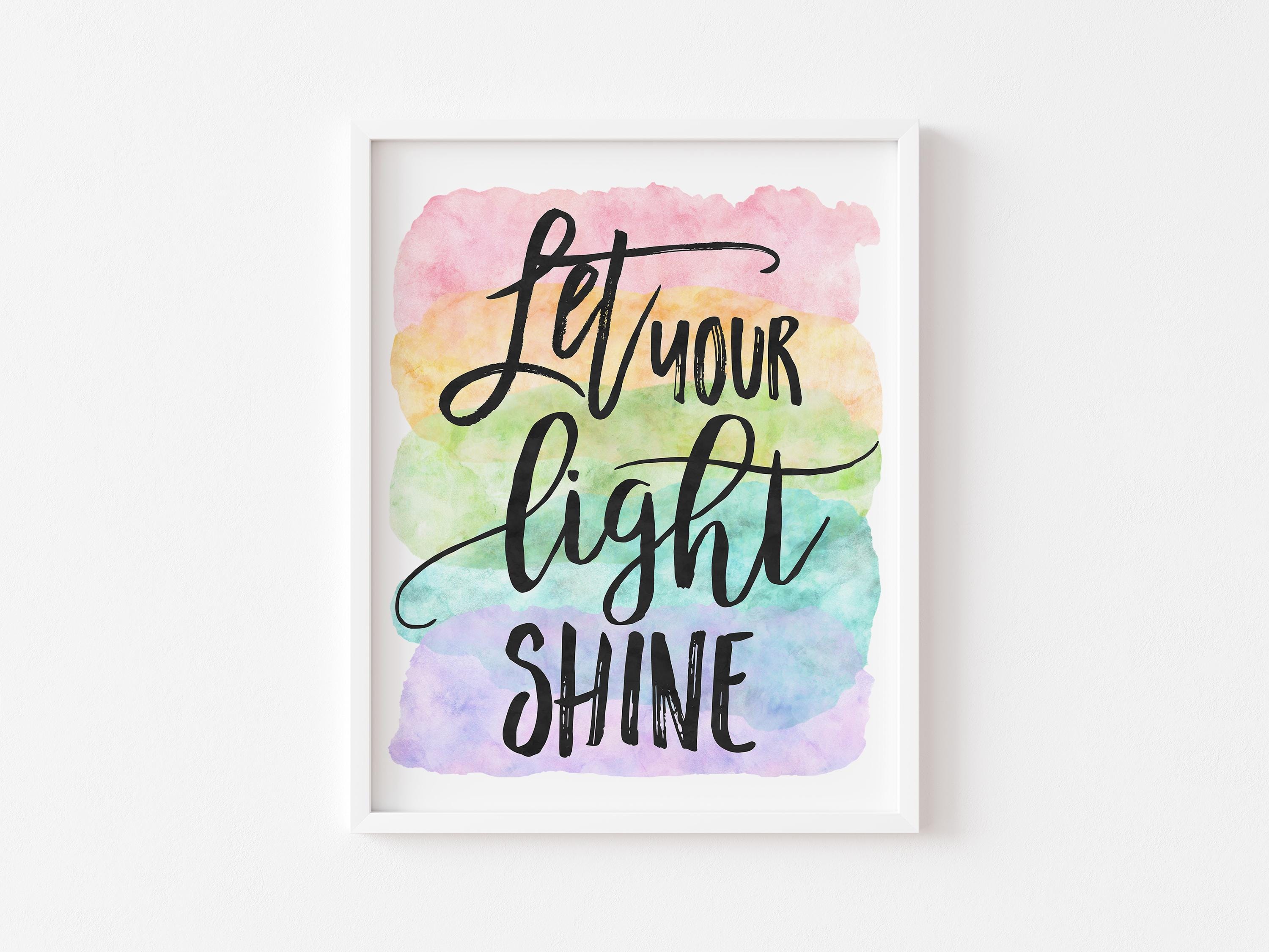 Let Your Light Shine, Rainbow Printable Wall Art, Inspirational Quotes ...