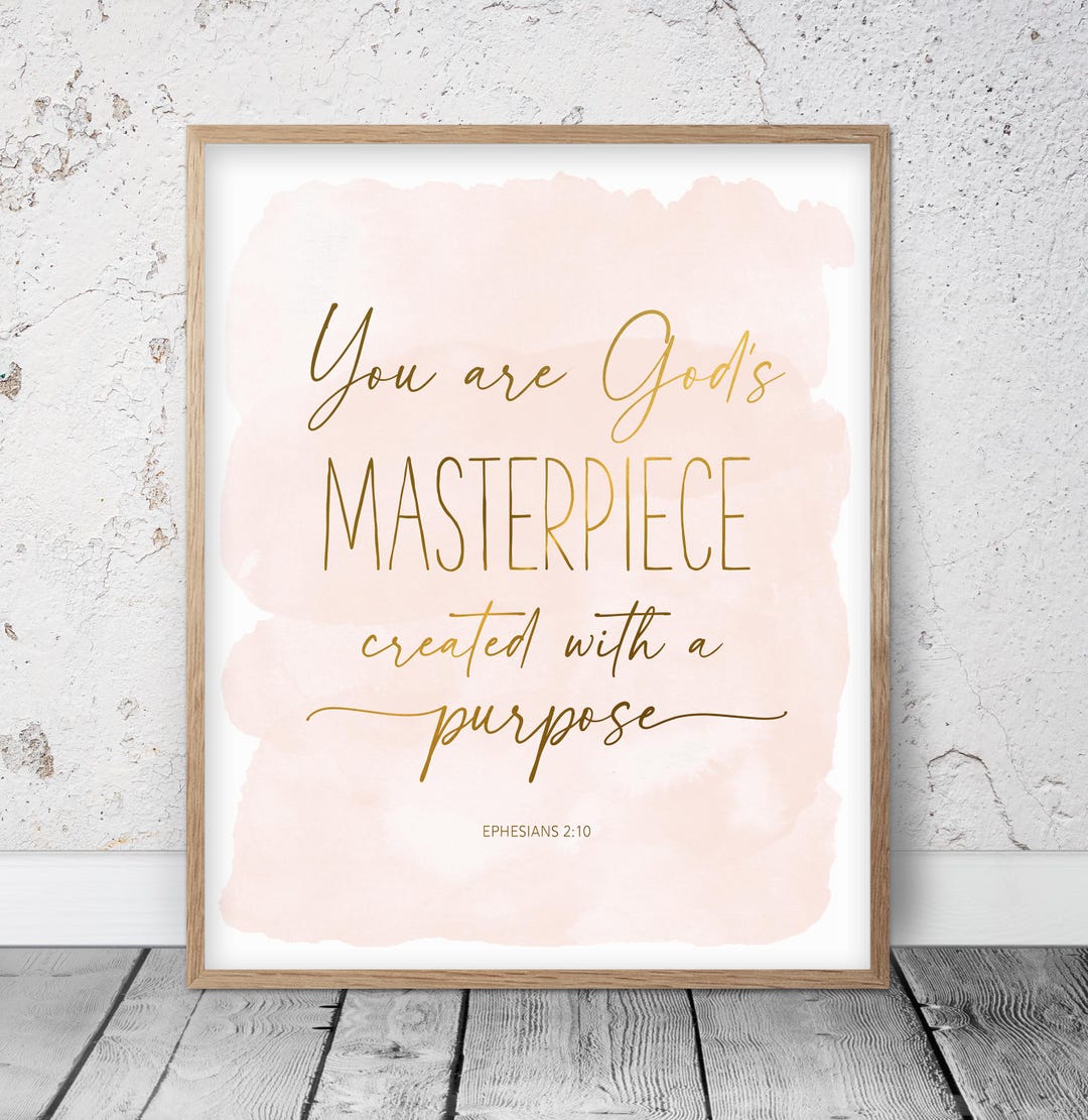 You Are God's Masterpiece, Ephesians 2:10, Bible Verse Printable Wall ...