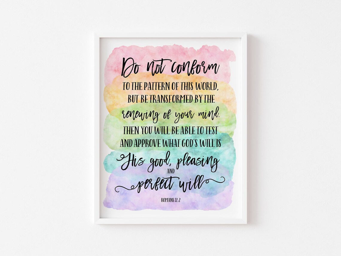 Do Not Conform to the Pattern of This World, Romans 12:2, Bible Verse ...