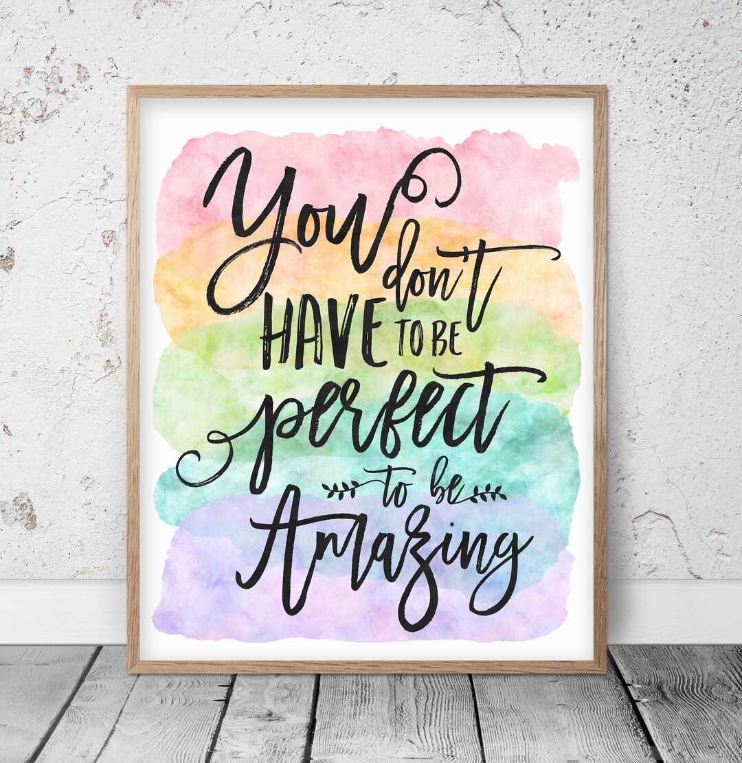 You Don't Have to Be Perfect to Be Amazing, Rainbow Printable Wall Art ...