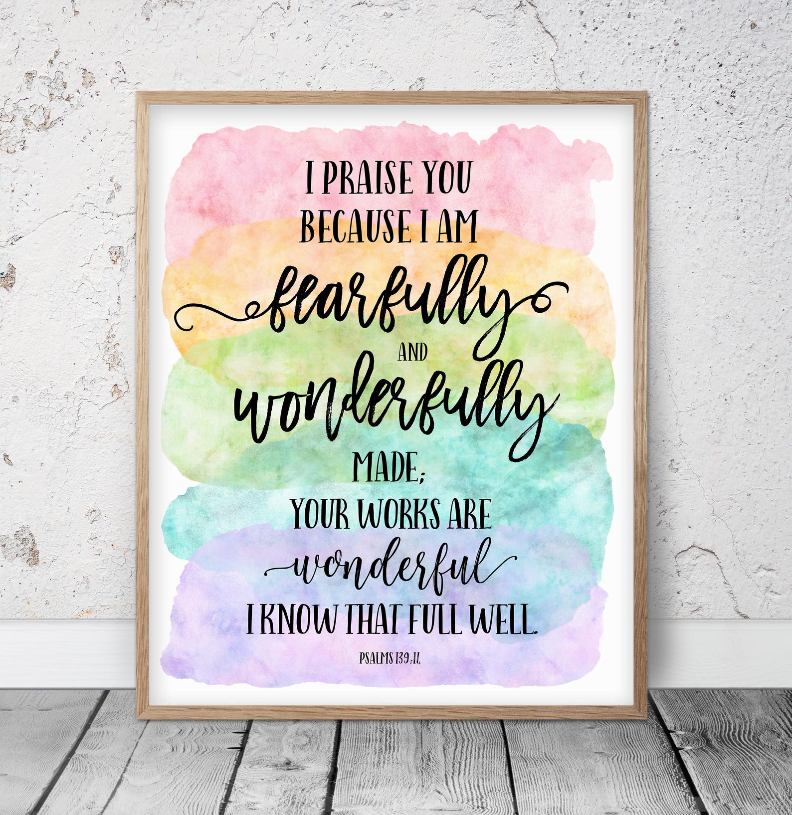 I Praise You Because I Am Fearfully and Wonderfully Made, Psalms 139:14 ...