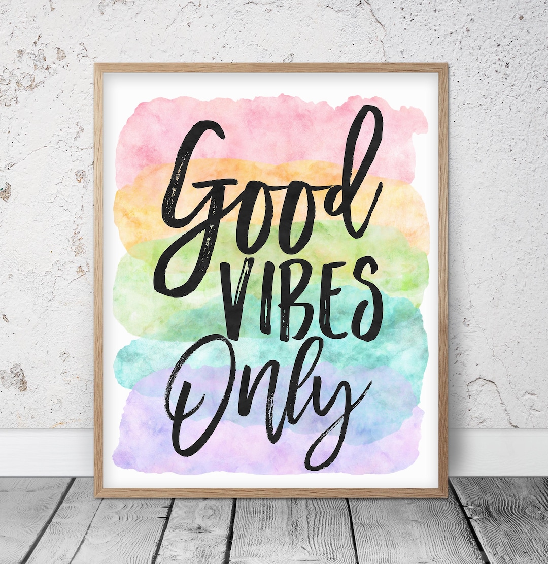 Good Vibes Only, Rainbow Printable Wall Art, Inspirational Quotes ...