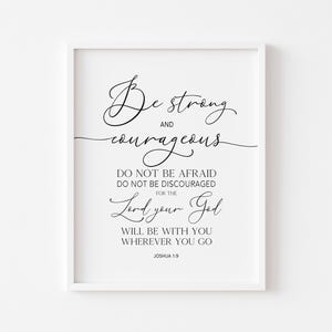Be Strong and Courageous, Joshua 1:9, Bible Verse Printable Wall Art ...