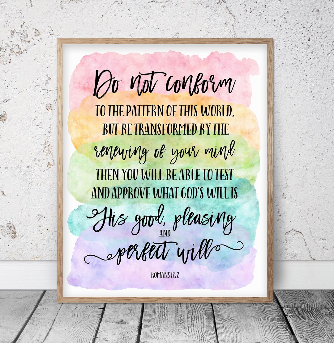 Do Not Conform to the Pattern of This World, Romans 12:2, Bible Verse ...