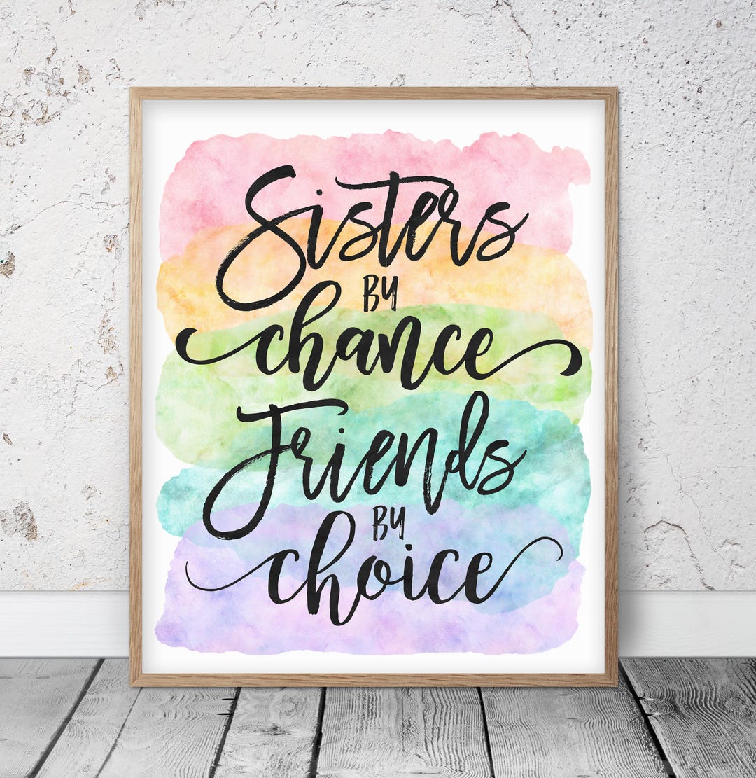 Sisters by Chance Friends by Choice, Rainbow Printable Wall Art ...