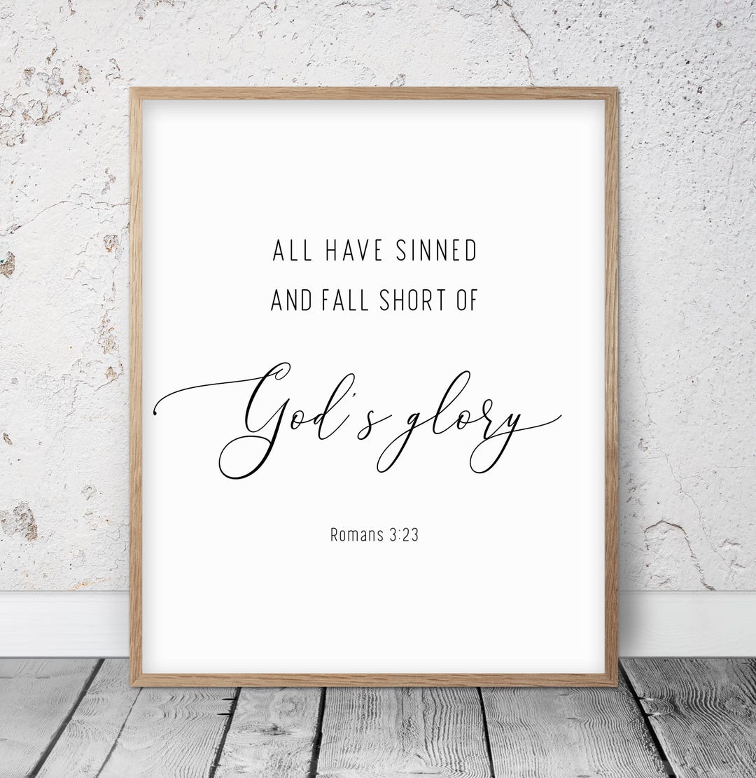 All Have Sinned and Fall Short of God's Glory, Romans 3:23, Bible Verse ...