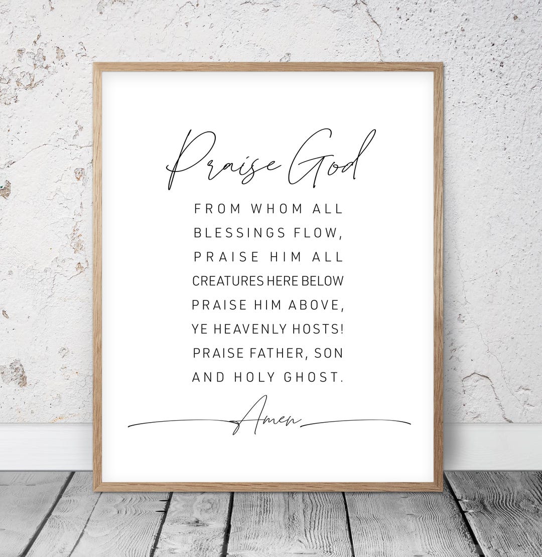 Praise God From Whom All Blessings Flow, Bible Verse Printable Wall Art ...