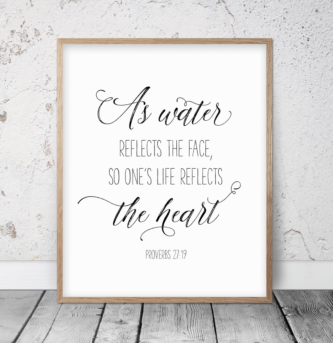 As Water Reflects the Face, Proverbs 27:19, Bible Verse Printable Wall ...