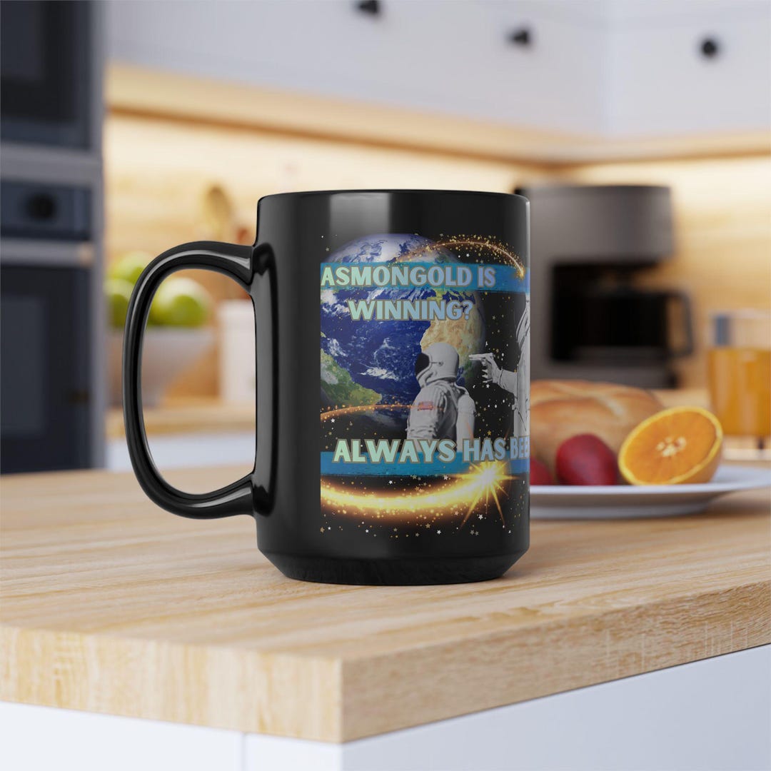 Asmongold is Winning Astronaut Meme Mug, Gamer Gear Black Coffee Cup ...