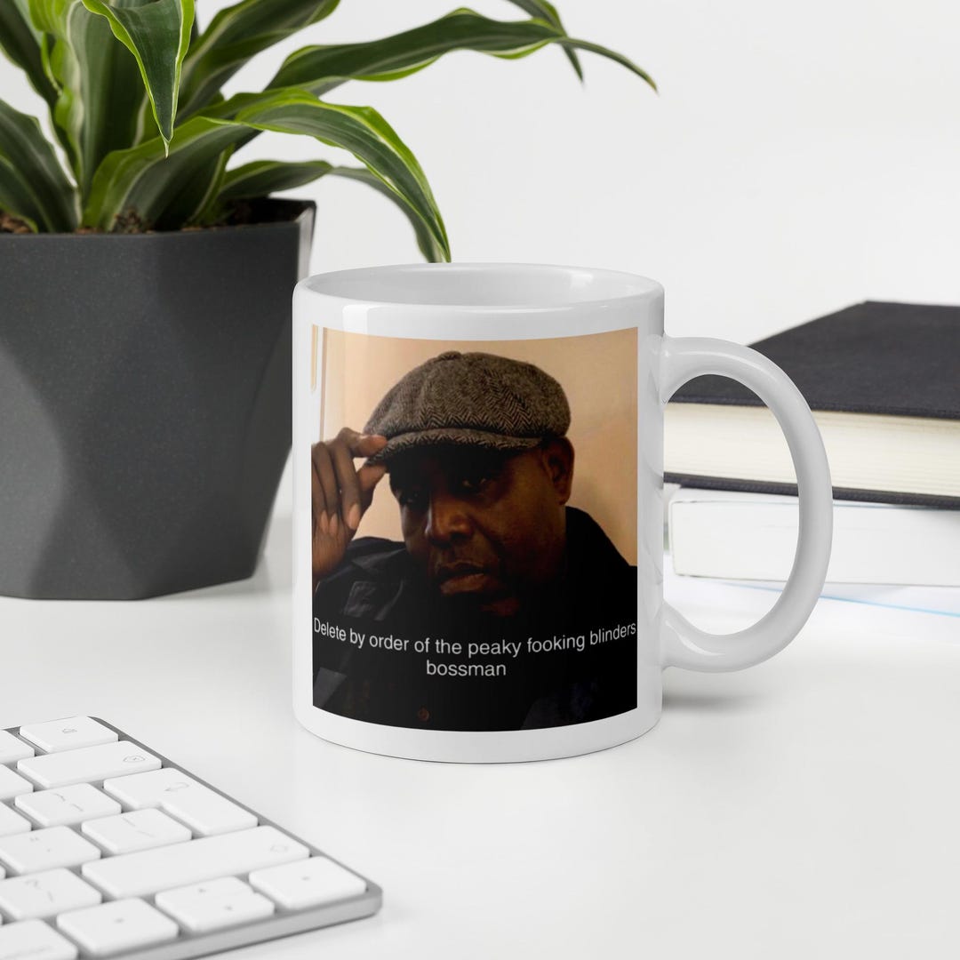 Robbie AFTV Meme Mug - Delete by Order of the Peaky Fooking Blinders ...