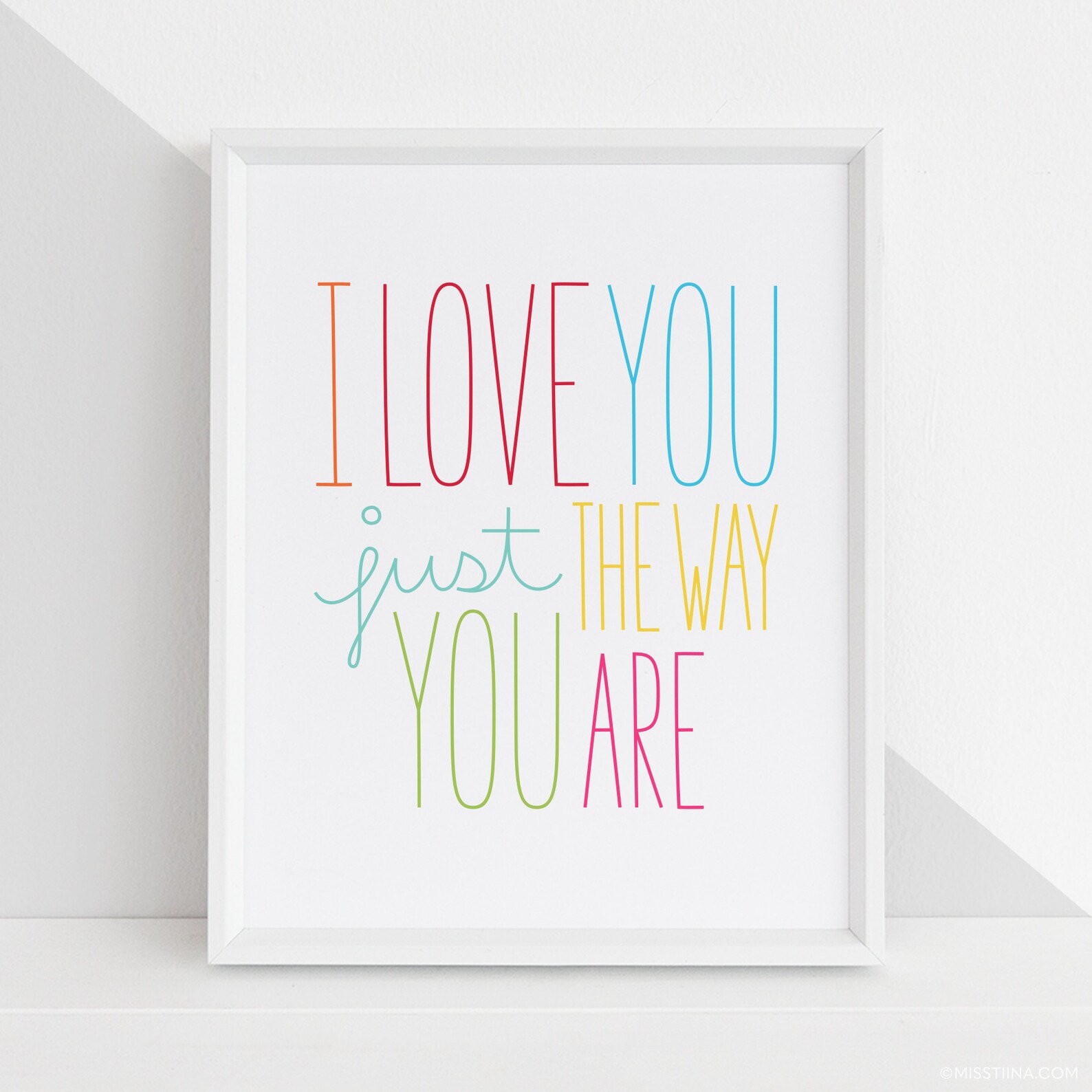 I Love You Just the Way You Are DIY Digital Wall Art Prints | Etsy