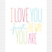 I Love You Just the Way You Are DIY Digital Wall Art Prints Printables Baby Kids Nursery Bedroom ...