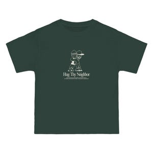 Hug Thy Neighbor T- Shirt, Positive Vibes T-shirt, Love Thy Neighbor ...