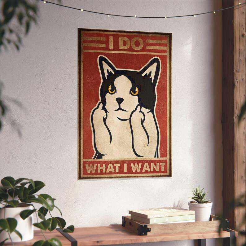 Playful Cat Poster - 'I Do What I Want' Wall Art, Cat Lover Decor ...