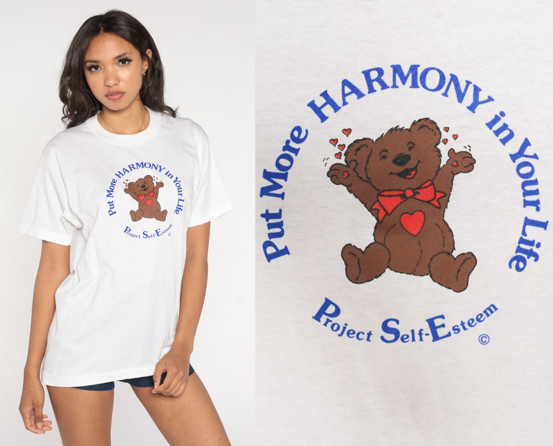 Teddy Bear Shirt 90s Put More Harmony in Your Life T-shirt Project Self ...