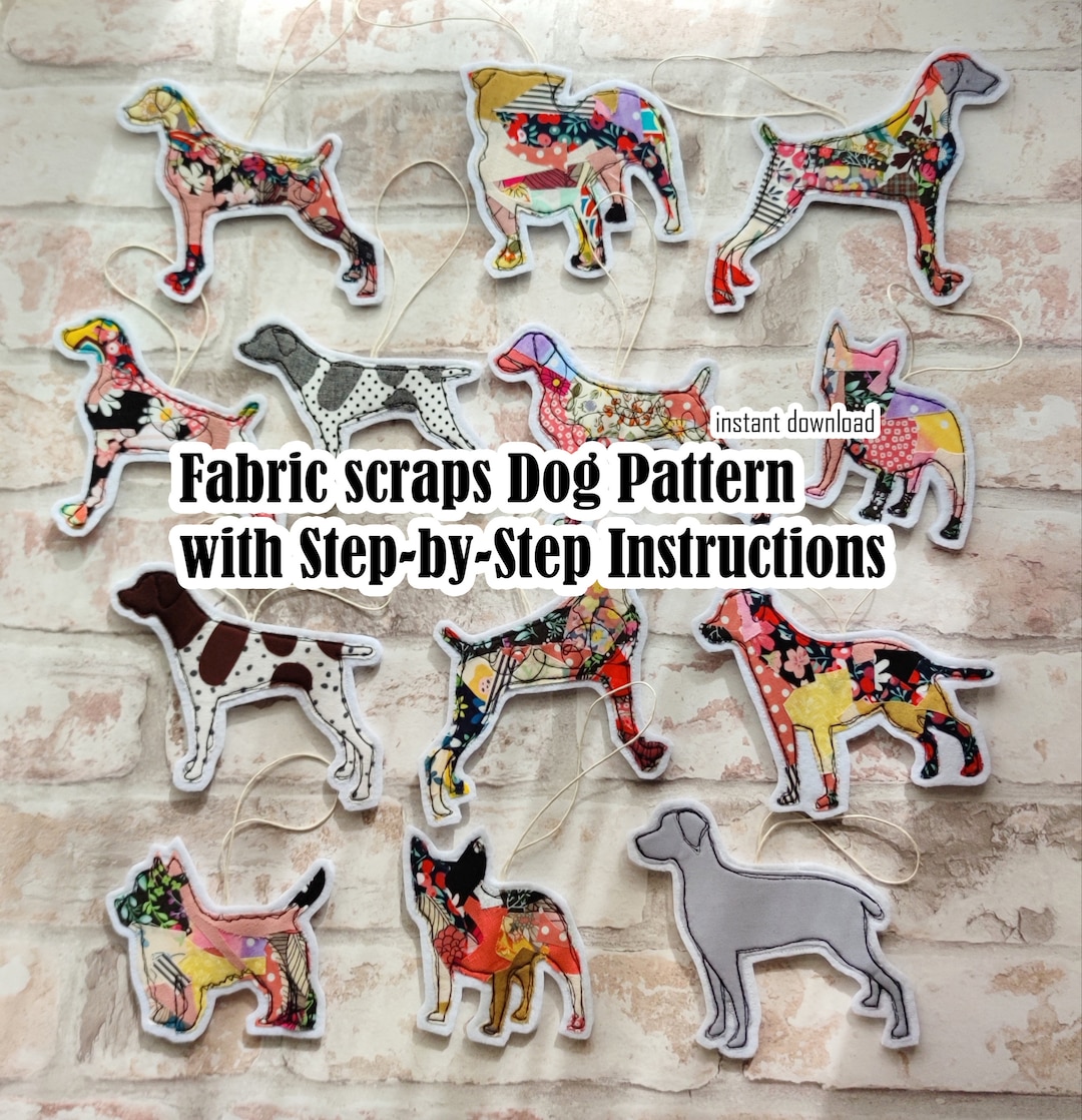 PDF Pattern Fabric Scraps Dog Pattern With Step-by-step Instructions ...