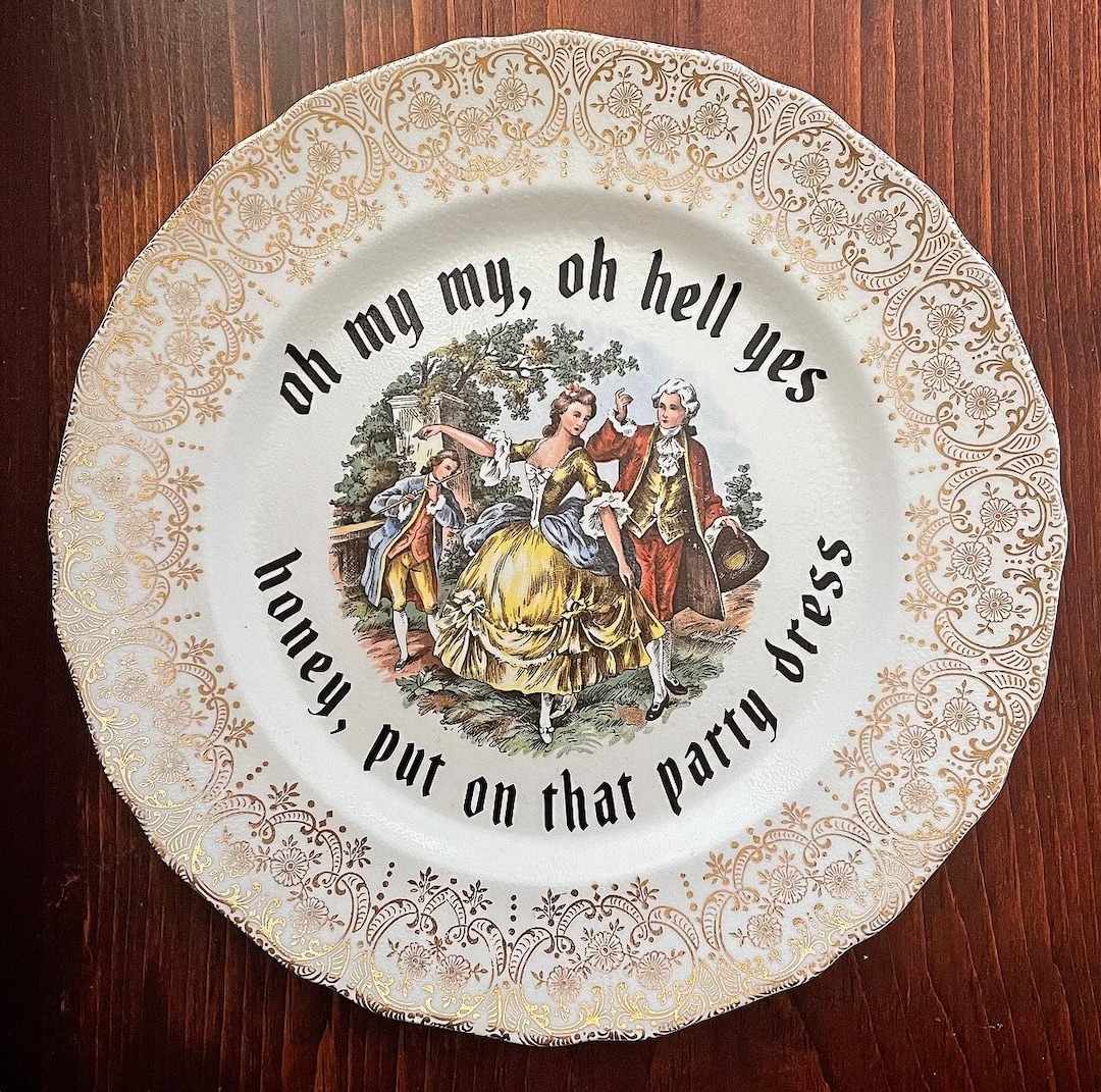 Oh My My, Oh Hell Yes Honey Put on That Party Dress Decorative Plate - Etsy