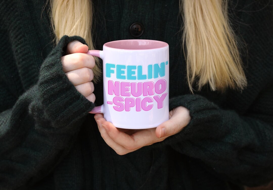 Colourful “feelin’ Neuro-spicy” Slogan, ASD/ADHD Awareness Coffee Cup ...