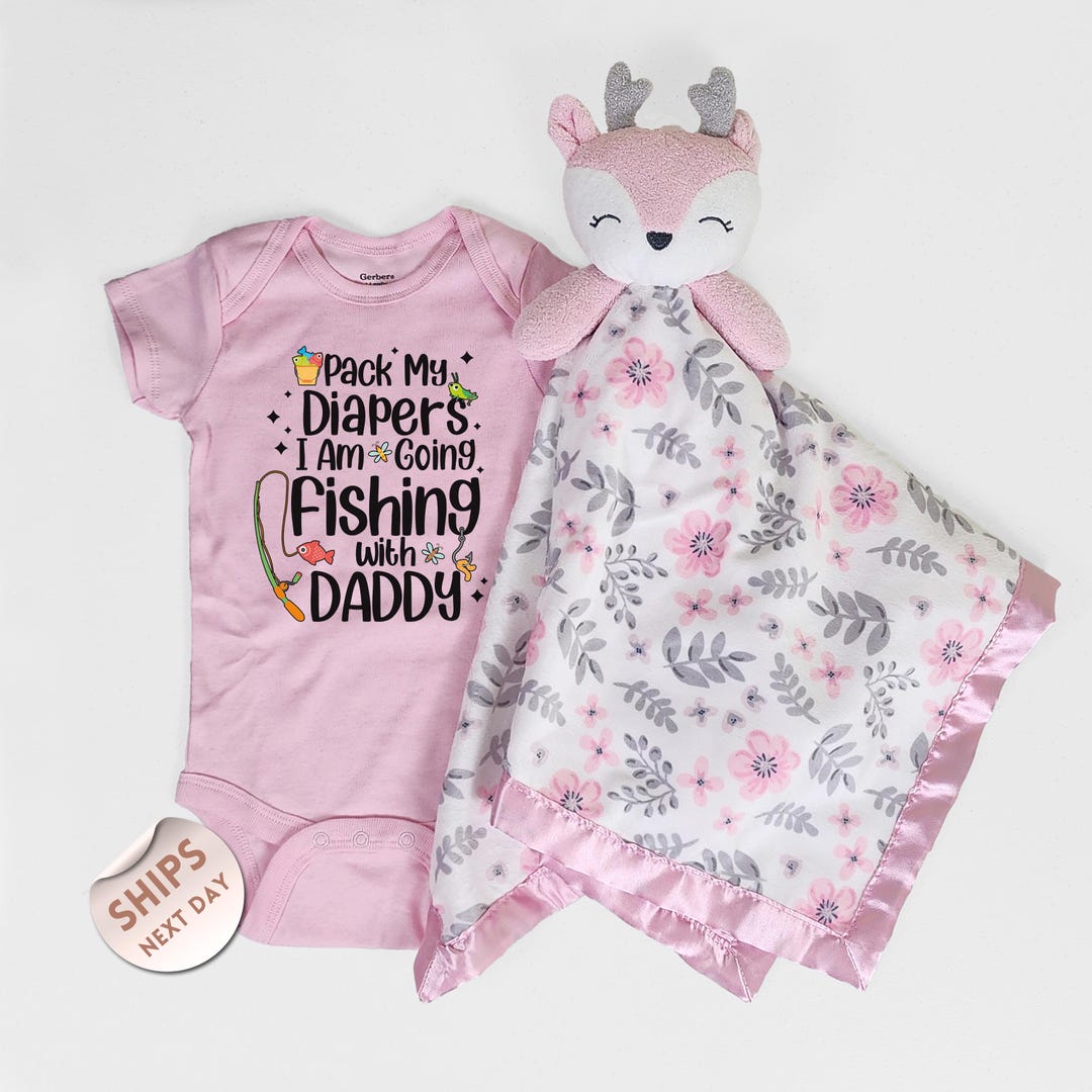 Pack My Diapers I Am Going Fishing With Daddy Bodysuit and Blanket ...