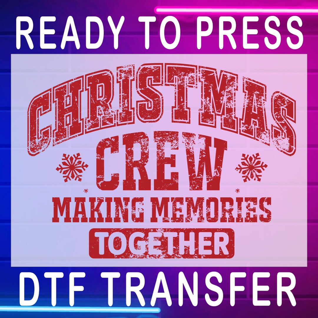 Retro Christmas Crew Making Memories Together Dtf Transfer, Family ...