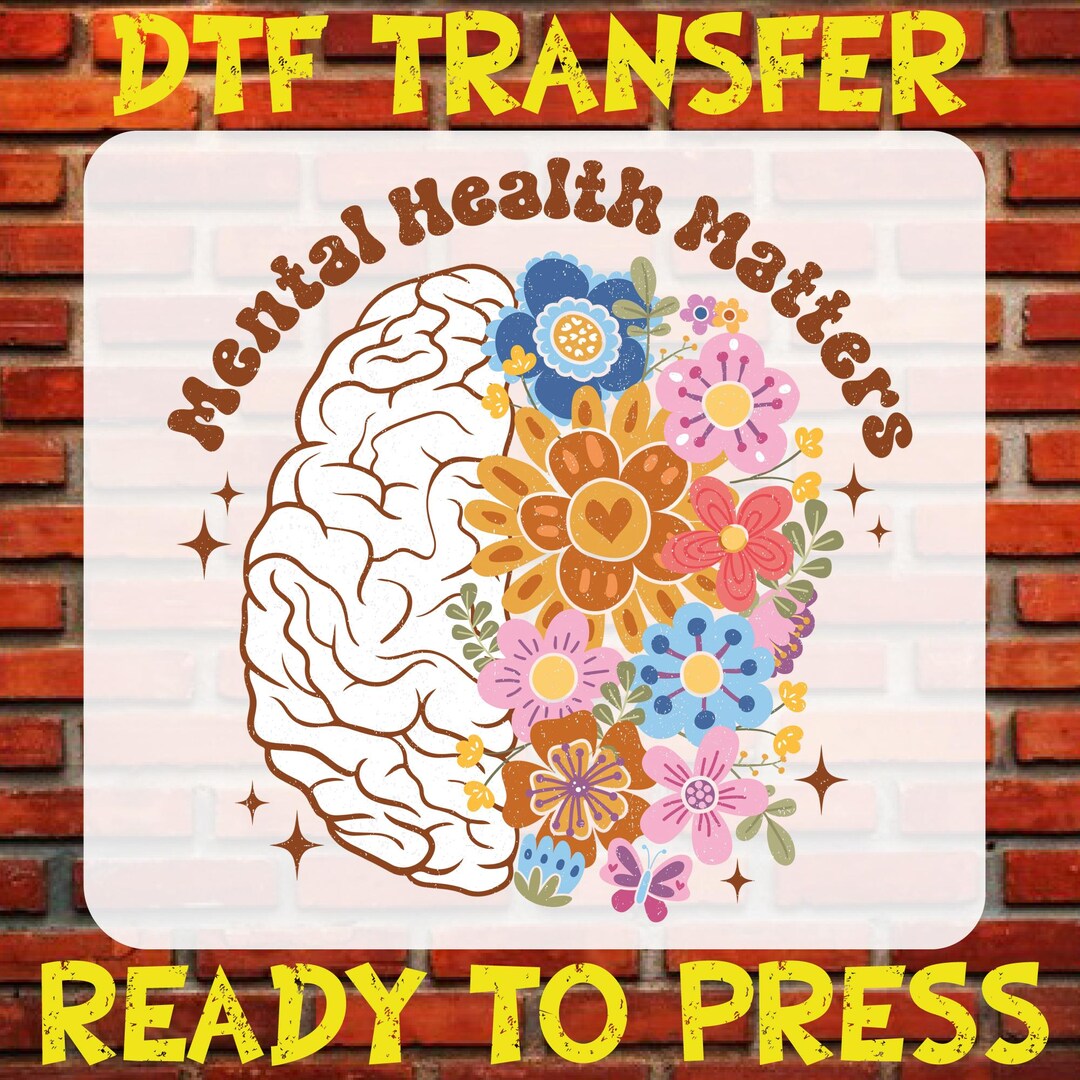Mental Health Matters Dtf Transfers, Women Mental Health DTF Print ...