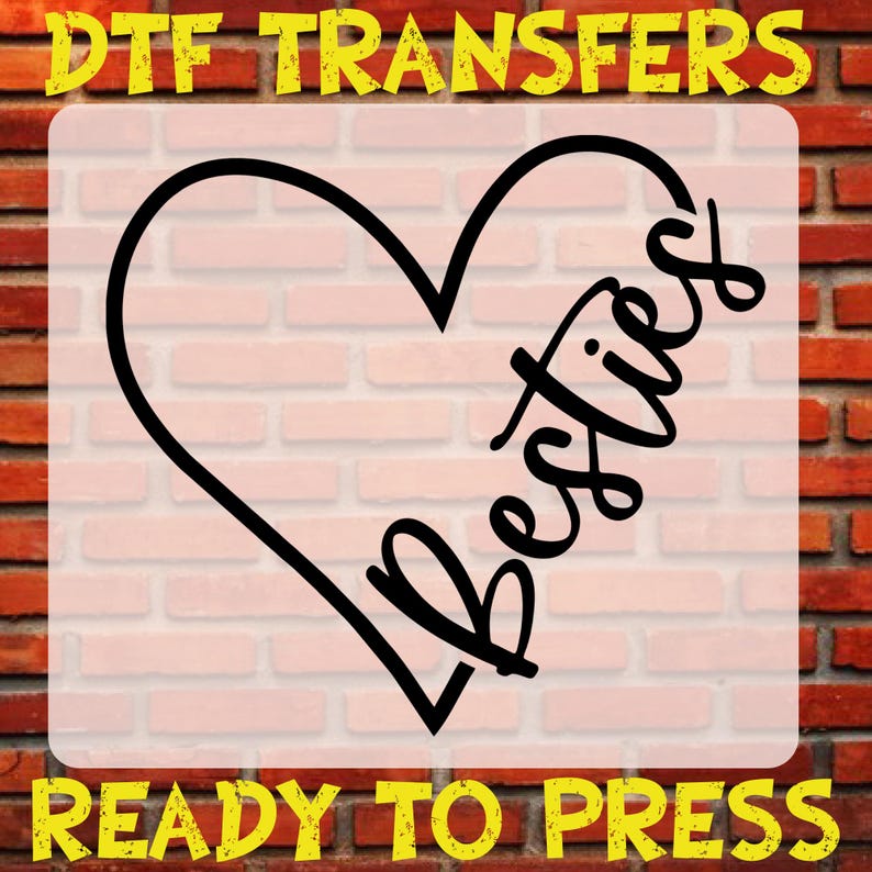 Besties Dtf, Ready to Press, Heat Transfer, Iron On, T Shirt Printing ...
