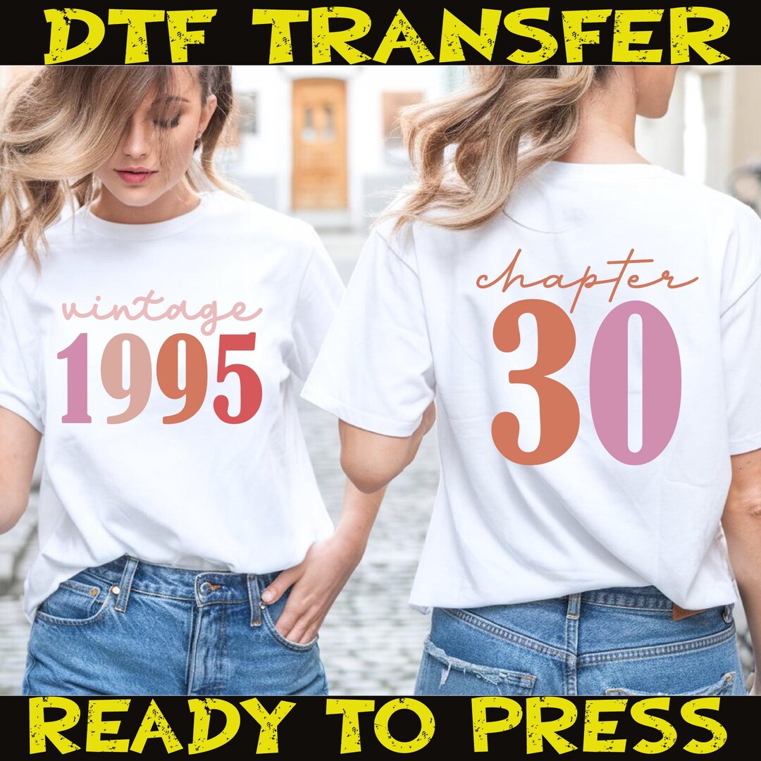 Custom Vintage 1995 30th Birthday Dtf Transfer, Chapter 30th Birthday Ready to Press, Birthday ...