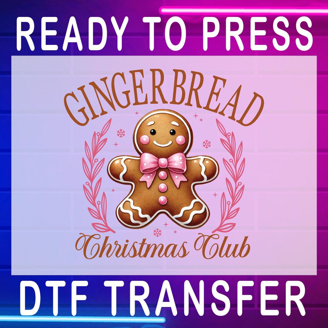 Gingerbread Christmas Club Dtf Transfer, Gingerbread Man Cookie Ready ...