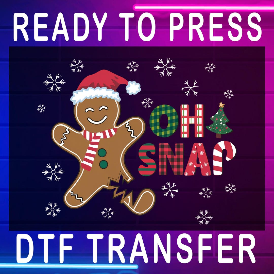 Oh Snap Gingerbread Man Dtf Transfer, Christmas Gingerbread Ready to ...